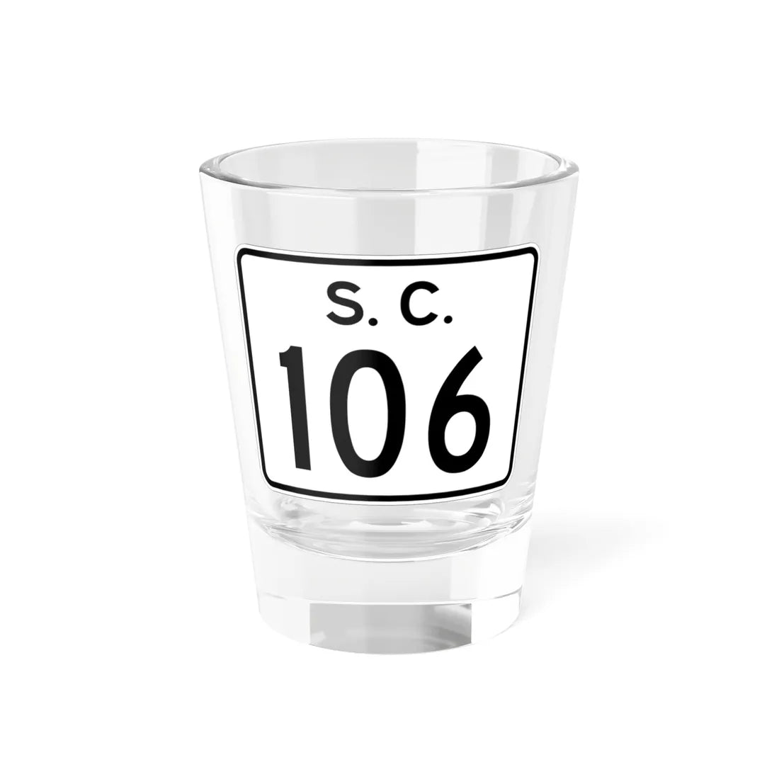 SC-106 (South Carolina) (Road Sign) Shot Glass 1.5oz – Go Mug Yourself